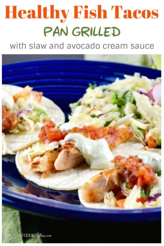 Healthy Fish Tacos | Wild Caught Cod Fish with Slaw & Avocado Cream