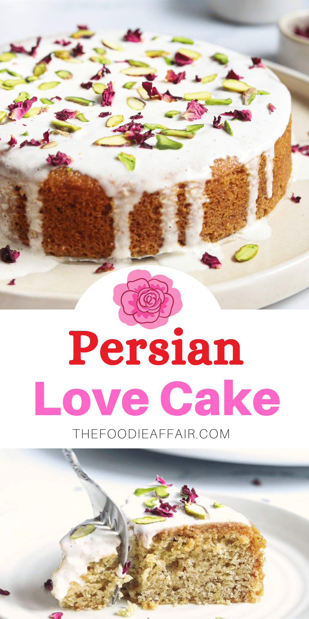 Persian Love Cake Recipe With Rose Water | The Foodie Affair