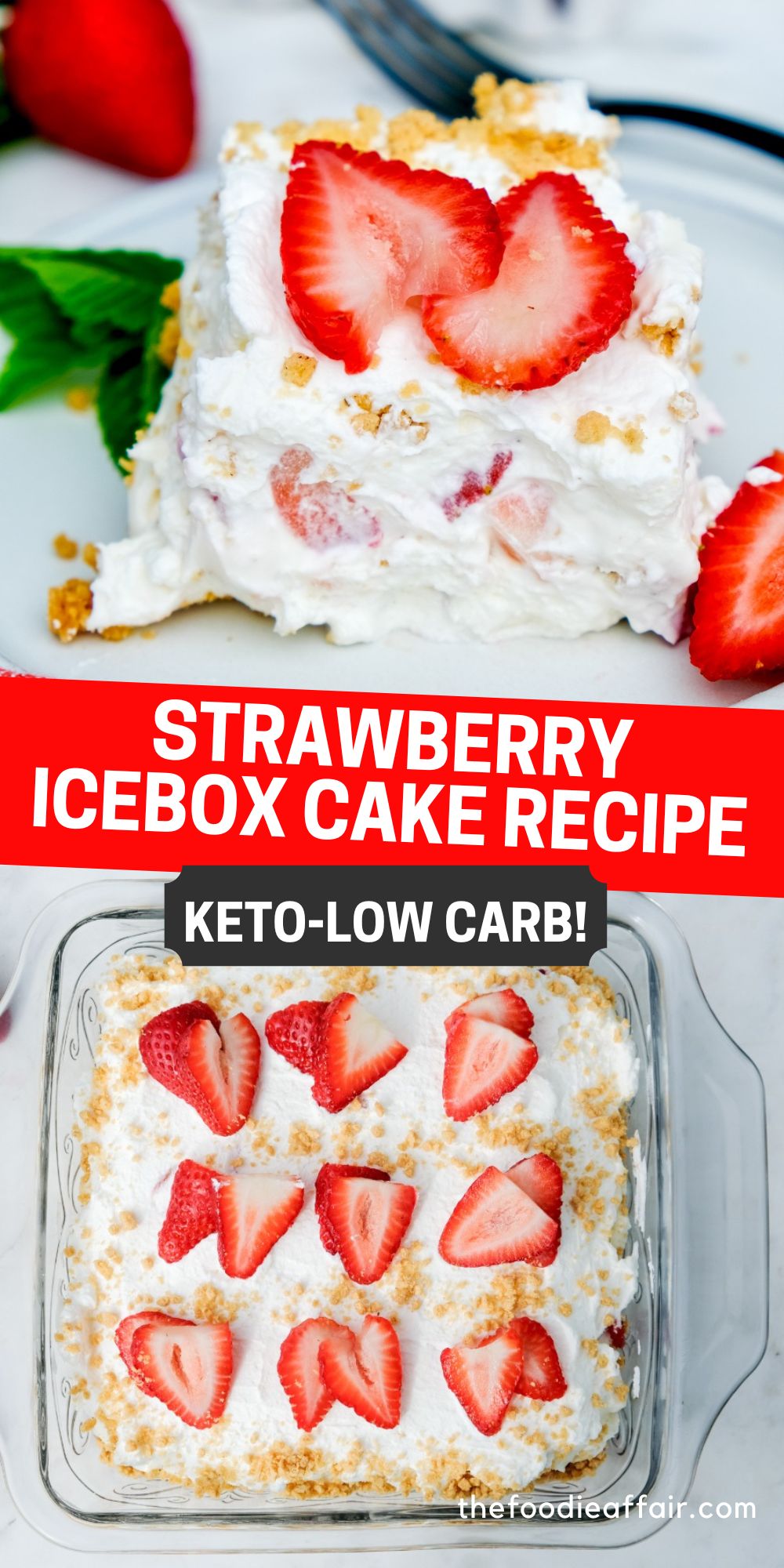 No-Bake Keto Strawberry Cream Cheese Icebox Cake - The Foodie Affair