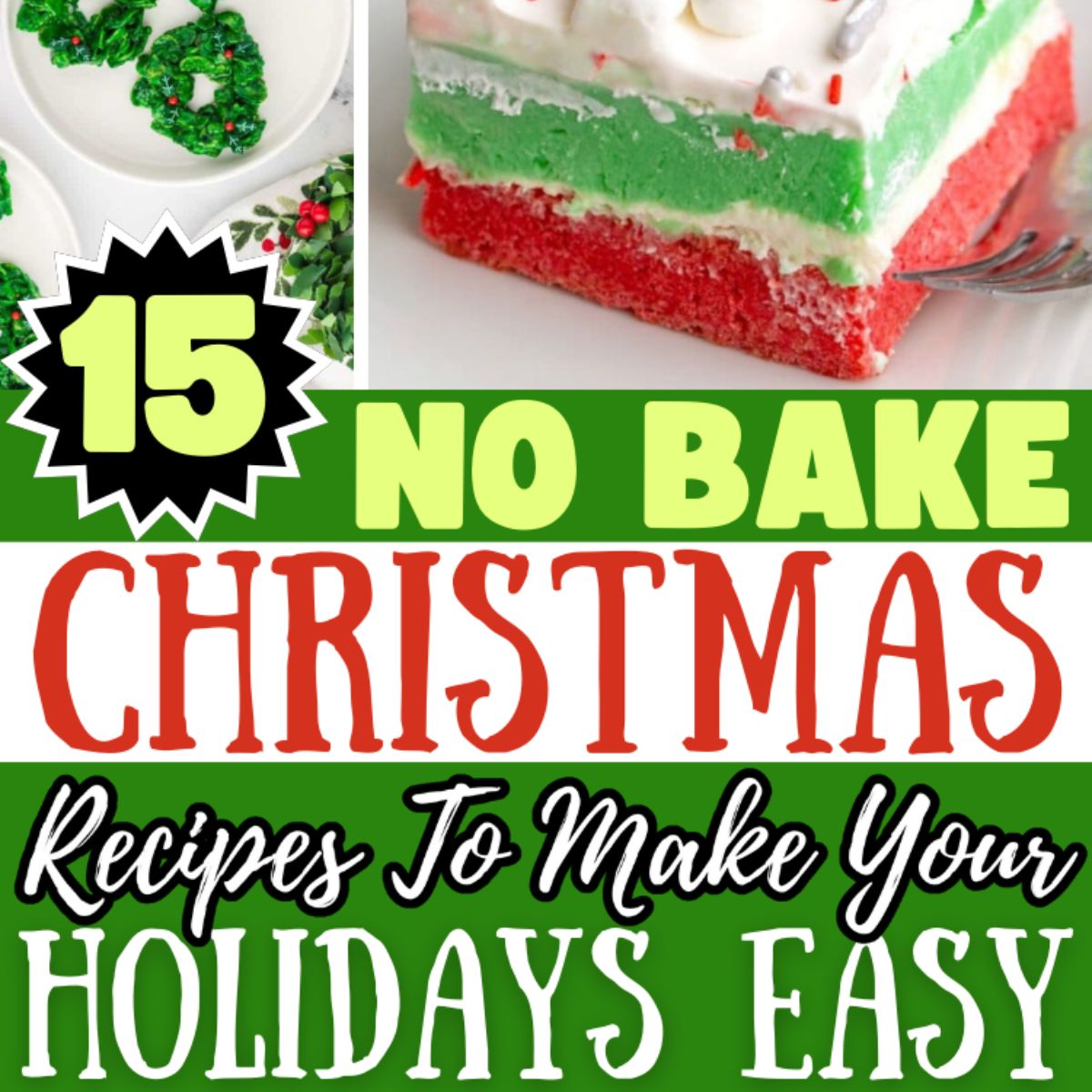 15 No Bake Christmas Recipes To Make Your Holidays Easy
