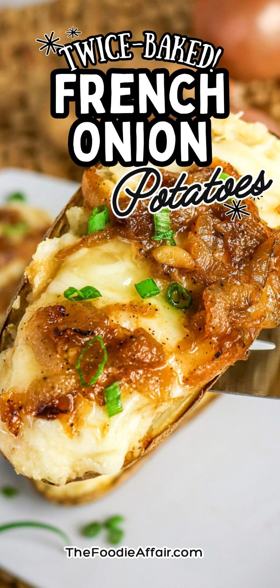 French Onion Twice Baked Potatoes - The Foodie Affair